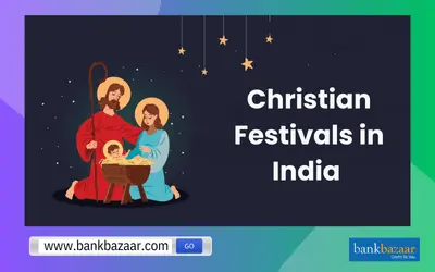List of Christian Festivals in India 2025 - All about these Festivals